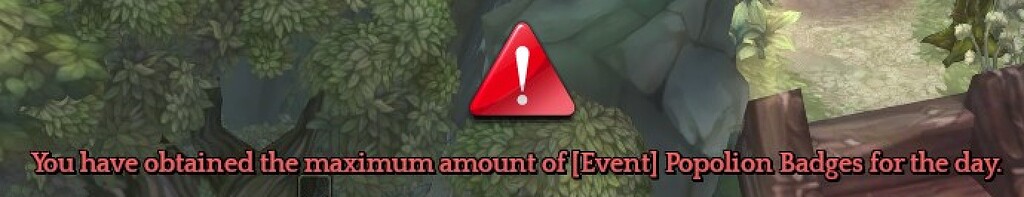 You have obtained the maximum amount of [Event] Popolion badges for the ...